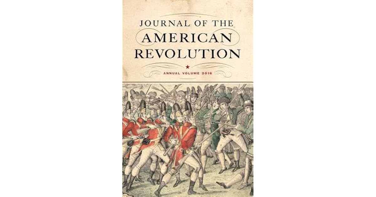 Journal of the American Revolution 2016: Annual Volume by Todd Andrlik