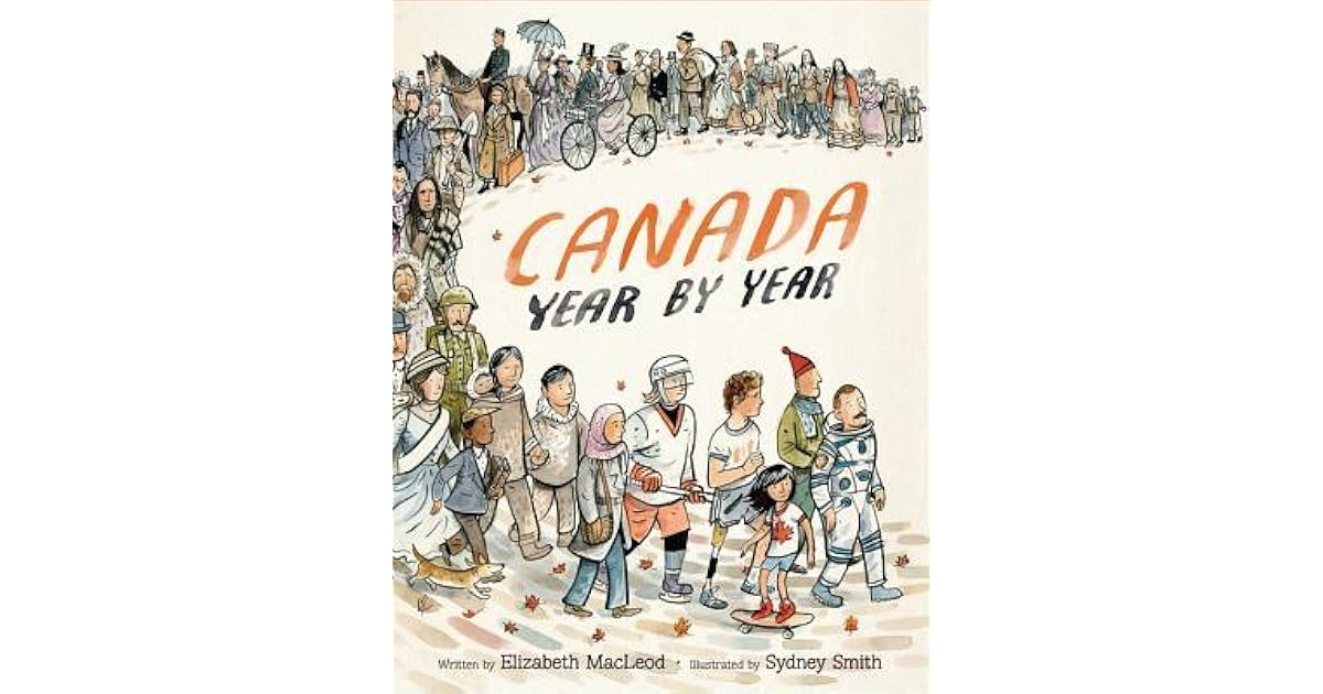 Canada Year by Year by Elizabeth MacLeod