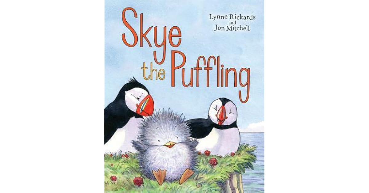 Skye the Puffling: A Baby Puffin's Adventure by Lynn Rickards