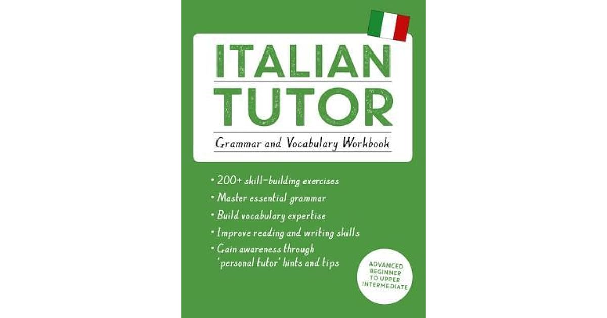 Italian Tutor: Grammar and Vocabulary Workbook (Learn Italian with ...