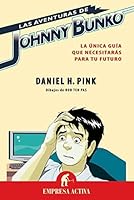 The Adventures of Johnny Bunko: The Last Career Guide You'll Ever Need ...