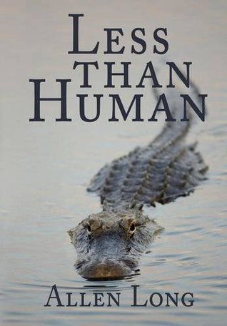Less Than Human by Allen Long