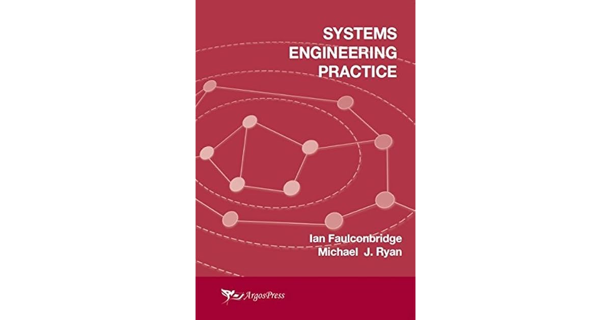 Systems Engineering Practice by R. Ian Faulconbridge
