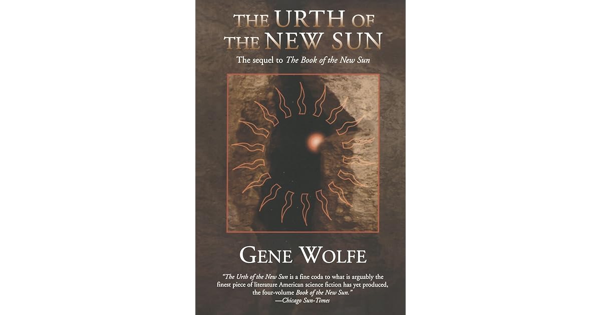 The Urth of the New Sun by Gene Wolfe