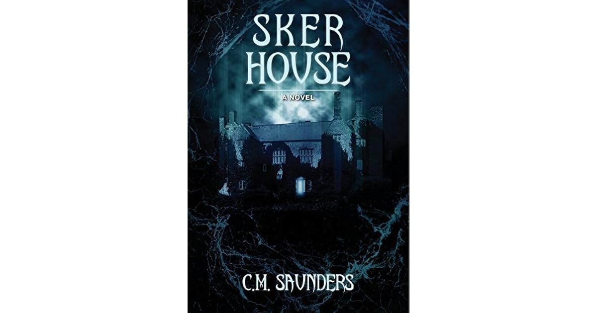 Sker House by C.M. Saunders