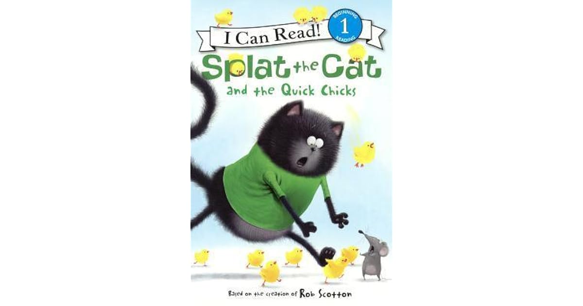 Splat the Cat and the Quick Chicks by Rob Scotton
