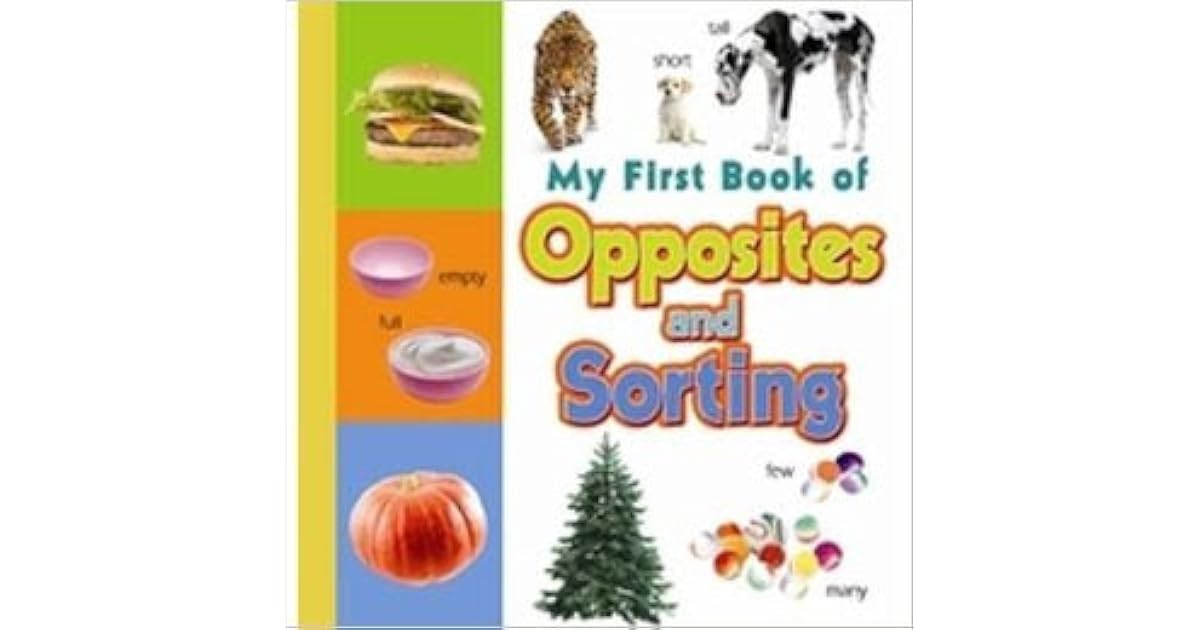 My First Book of Opposites and Sorting by Sterling Publishing