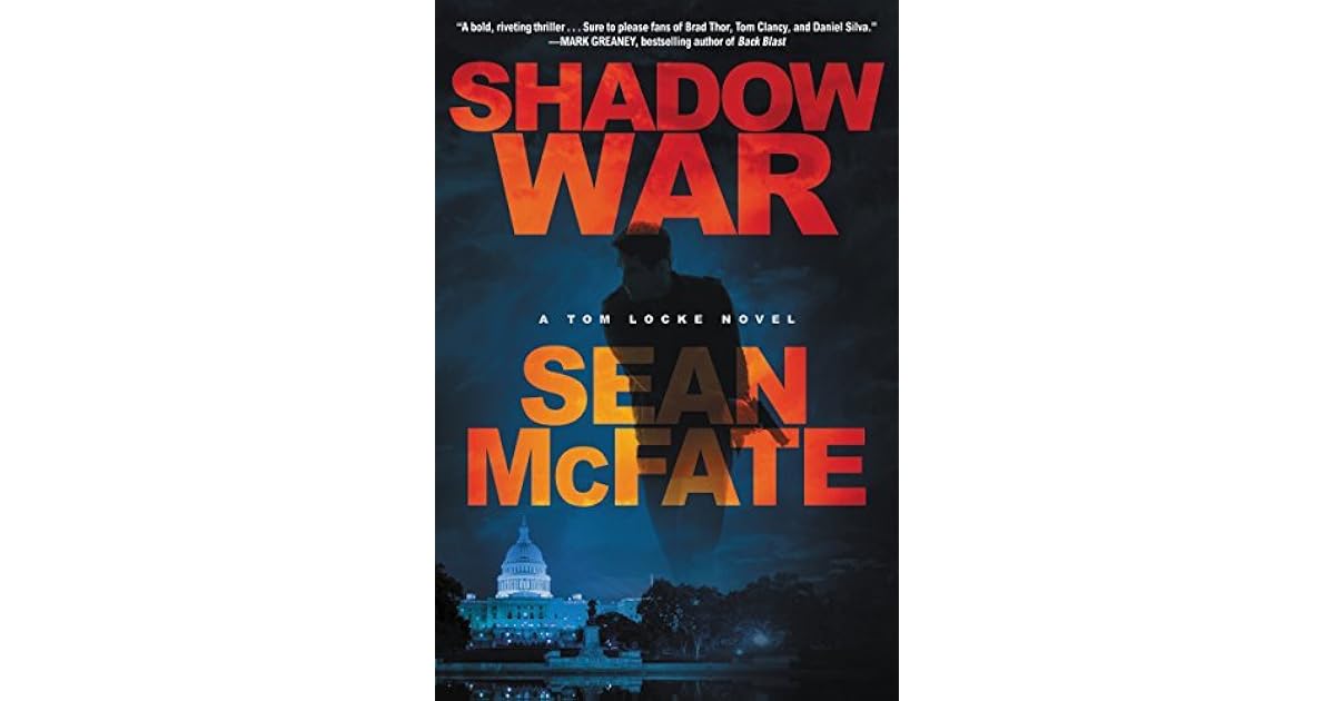 Book giveaway for Shadow War (Tom Locke, #1) by Sean McFate May 21-Jun ...