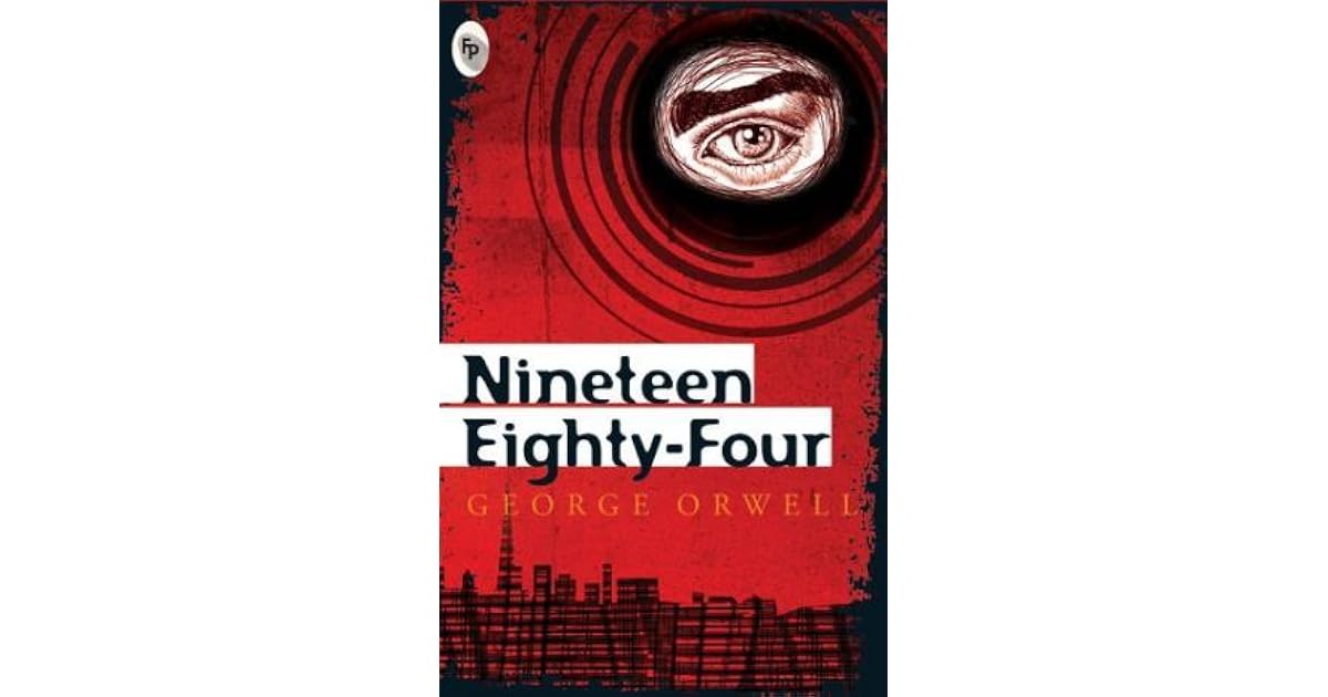 Nineteen Eighty-Four by George Orwell