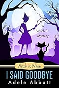 A Witch P.I. Mystery Series by Adele Abbott