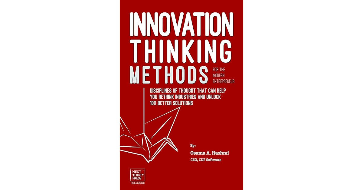 Innovation Thinking Methods for the Modern Entrepreneur: Disciplines of ...