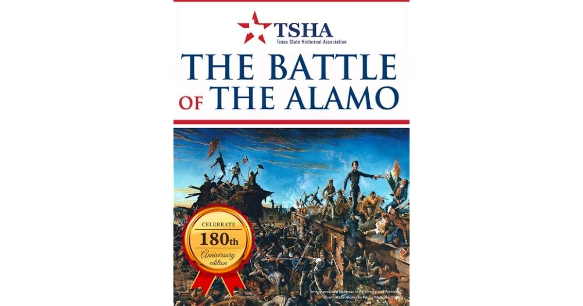 The Battle of the Alamo by Texas State Historical Association
