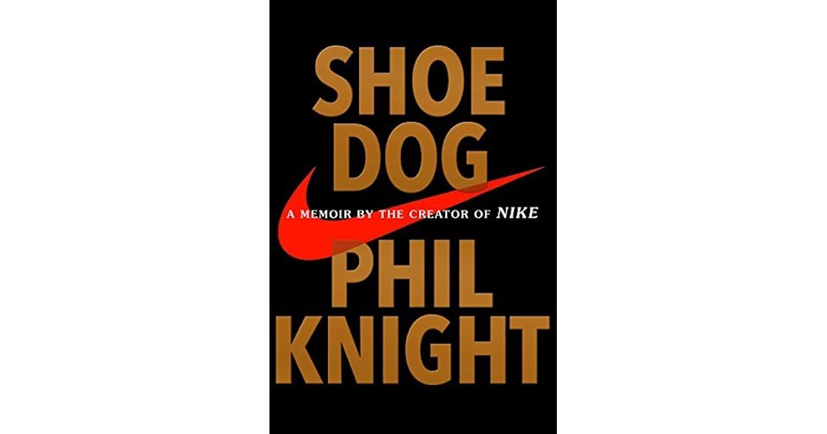 Shoe Dog by Phil Knight