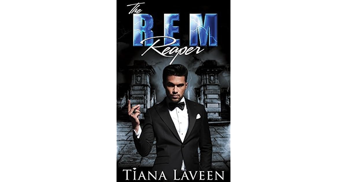 The REM Reaper (The REM Series #1) by Tiana Laveen