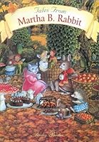 Tales from Martha B. Rabbit by Shirley Barber