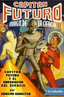 Captain Future and the Space Emperor by Edmond Hamilton — Reviews ...