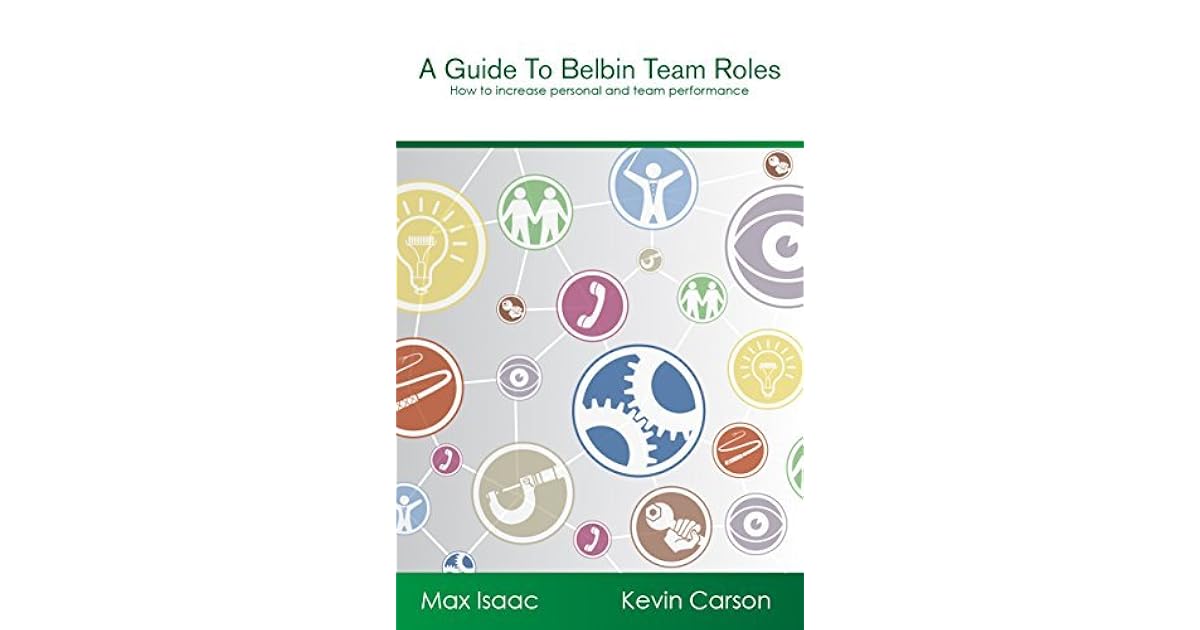 A Guide to Belbin Team Roles: How to increase personal and team ...