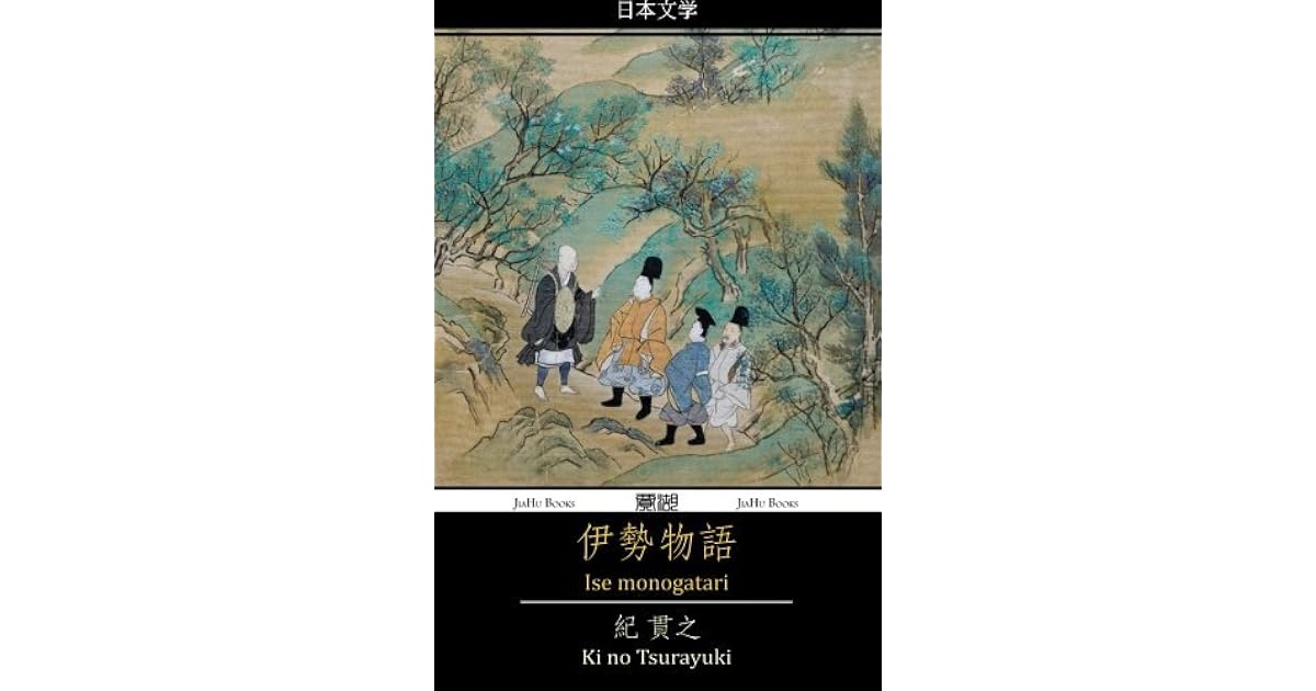 Ise Monogatari: The Tales of Ise by Anonymous
