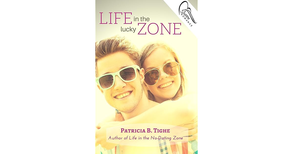 Life in the Lucky Zone (The Zone, #2) by Patricia B. Tighe