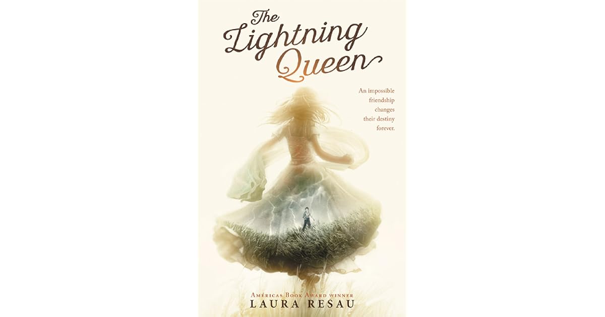 The Lightning Queen by Laura Resau