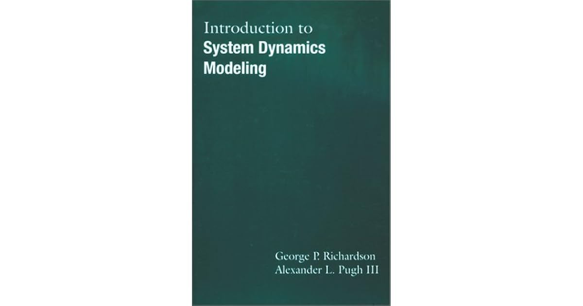 Introduction To System Dynamics Modeling by George P. Richardson