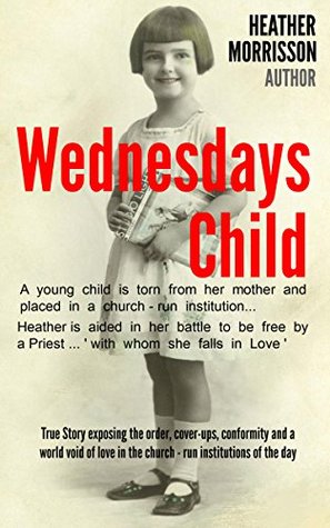 Wednesdays Child by Heather Morrisson