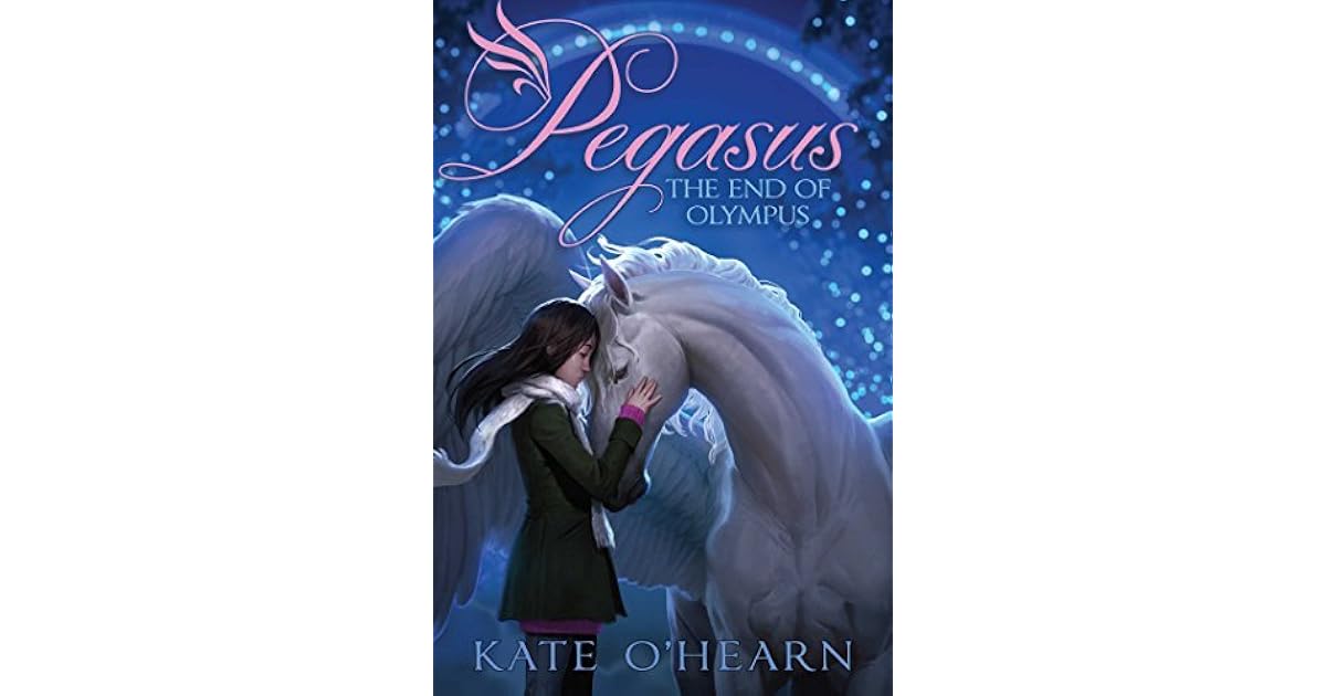 The End of Olympus (Pegasus Book 6) by Kate O'Hearn
