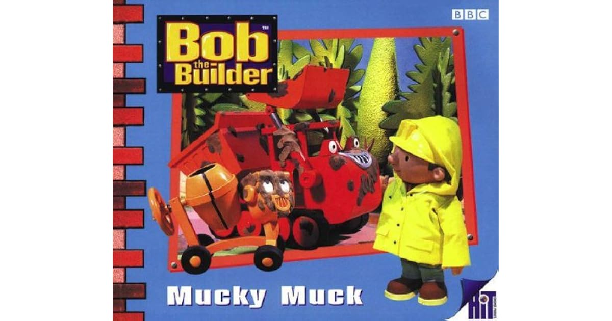 BOB THE BUILDER: MUCKY MUCK by Diane Redmond
