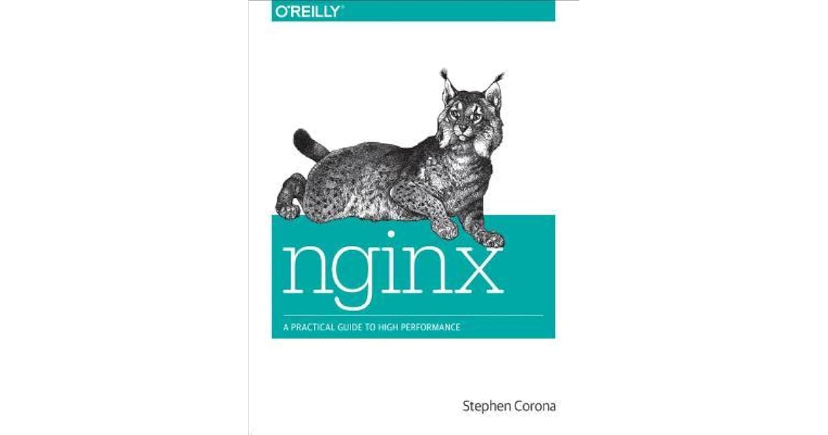 nginx: A Practical Guide to High Performance by Stephen Corona
