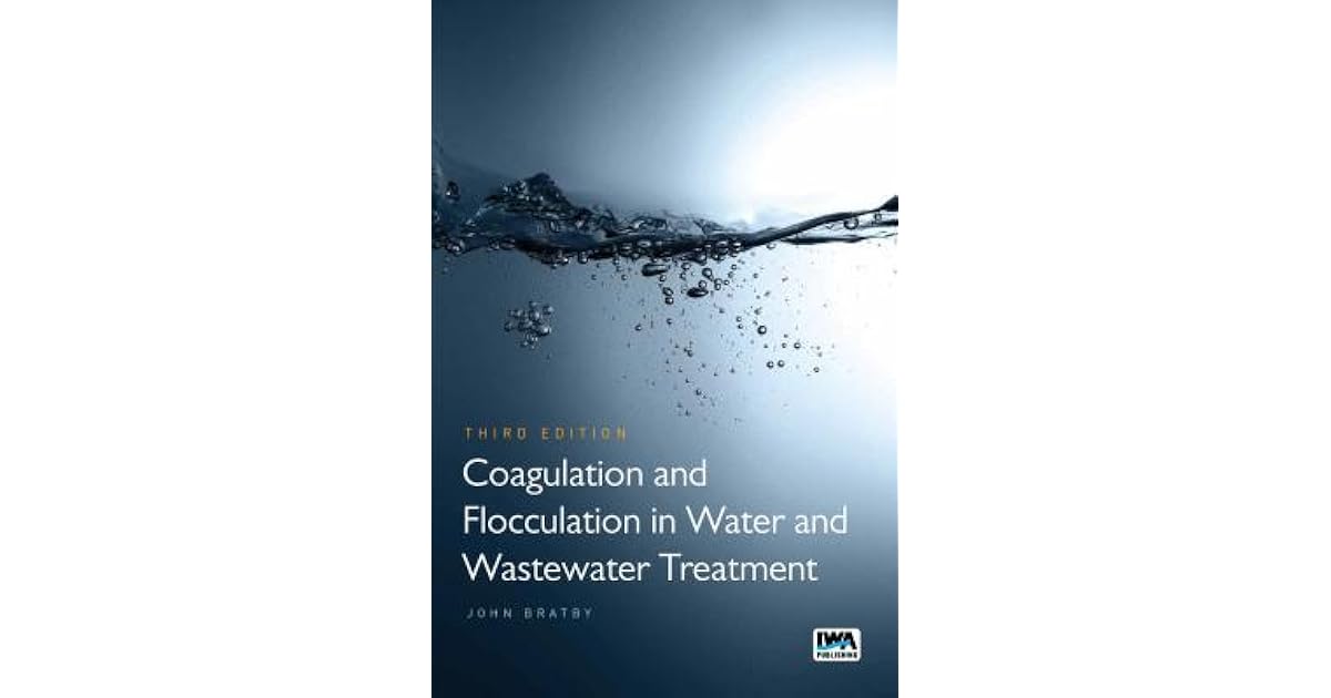 Coagulation and Flocculation in Water and Wastewater Treatment by John ...