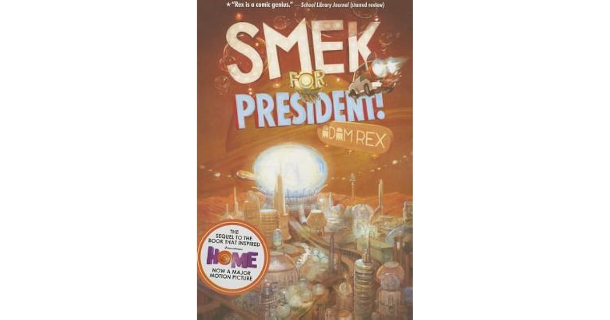 Smek for President! by Adam Rex