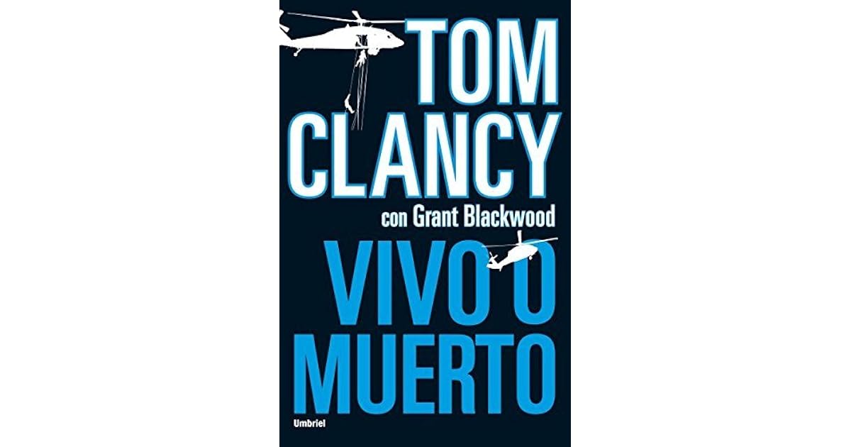 Vivo o muerto by Tom Clancy