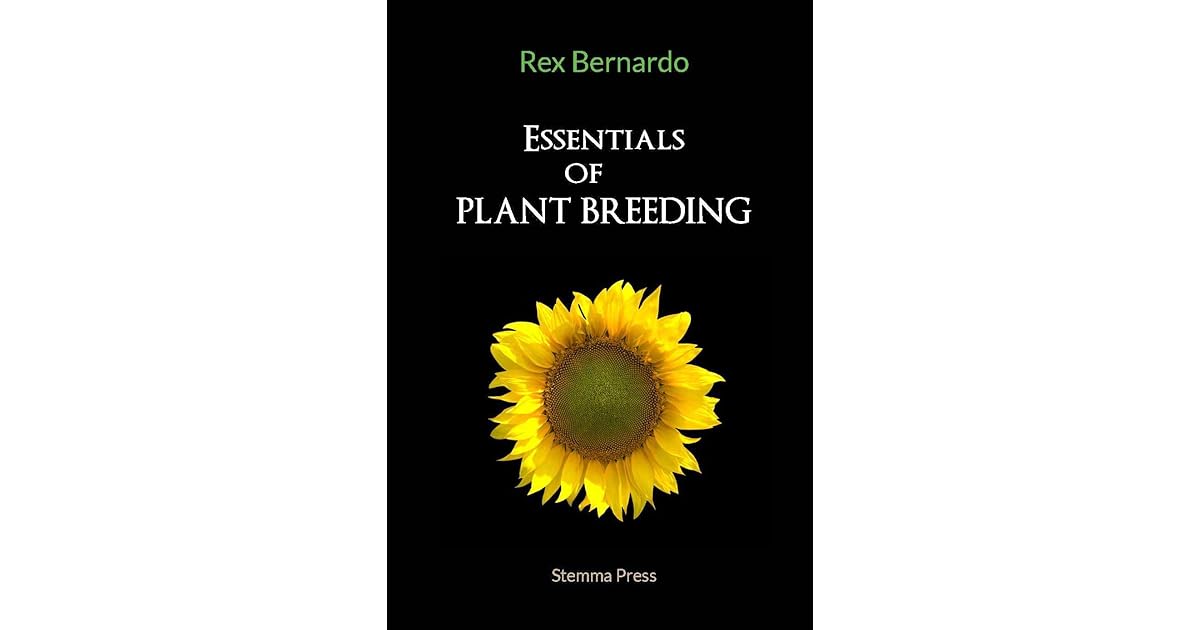 Essentials of Plant Breeding by Rex Bernardo