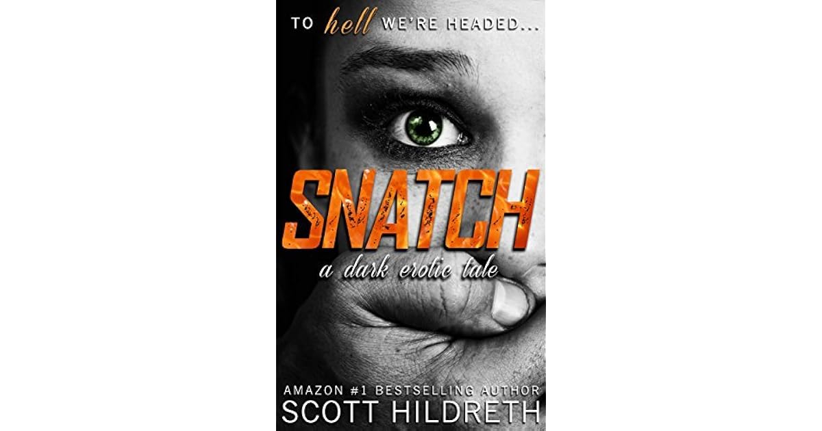Snatch by Scott Hildreth