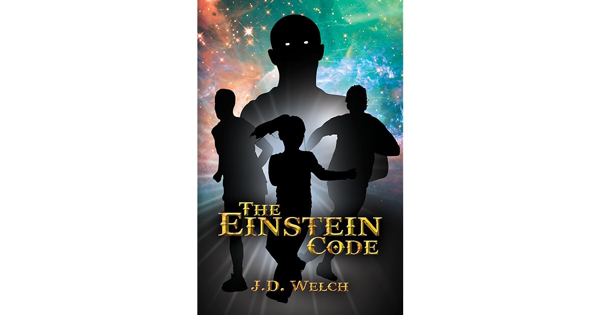 The Einstein Code by J.D. Welch