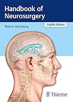 Handbook of Neurosurgery by Mark S. Greenberg