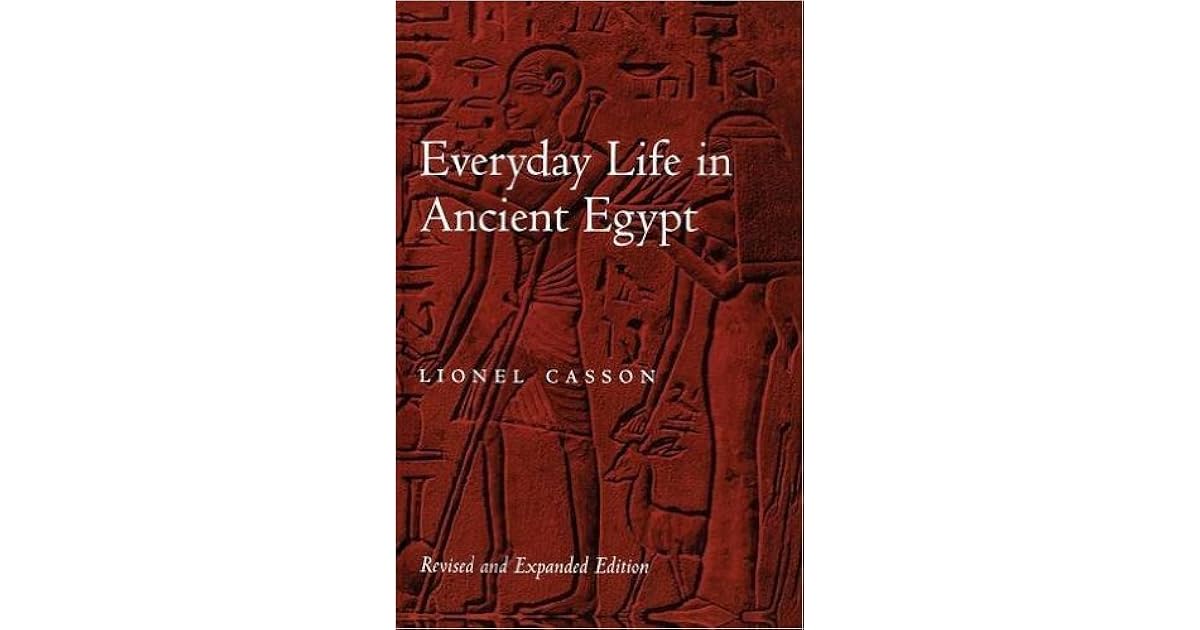 Everyday Life in Ancient Egypt by Lionel Casson