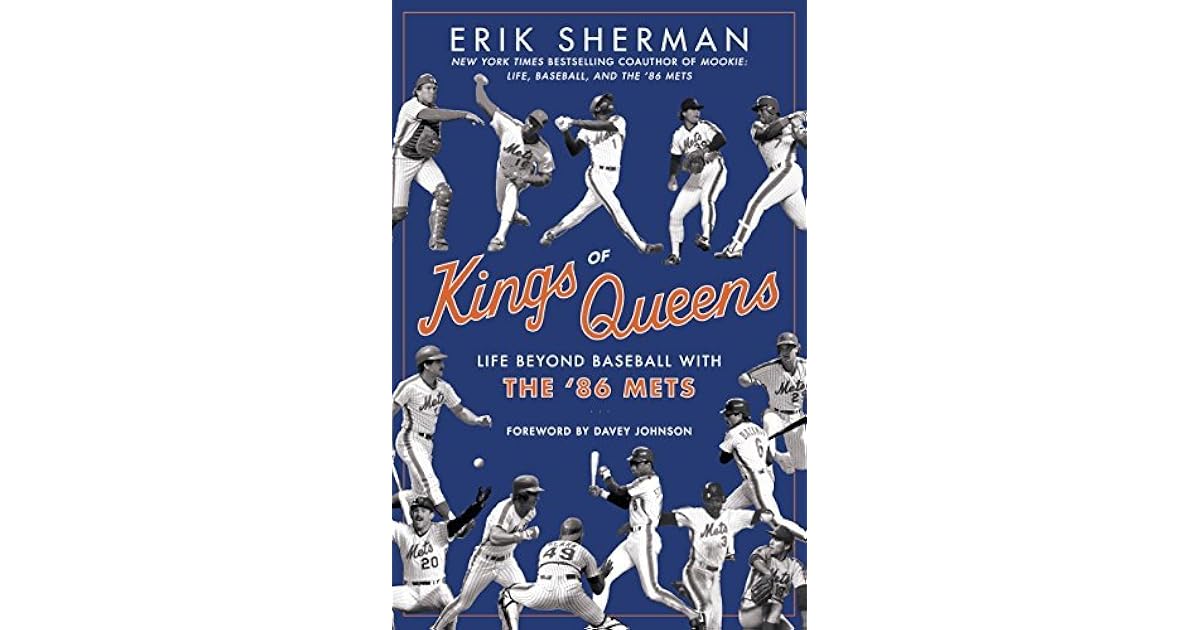 Kings of Queens: Life Beyond Baseball with the '86 Mets by Erik Sherman