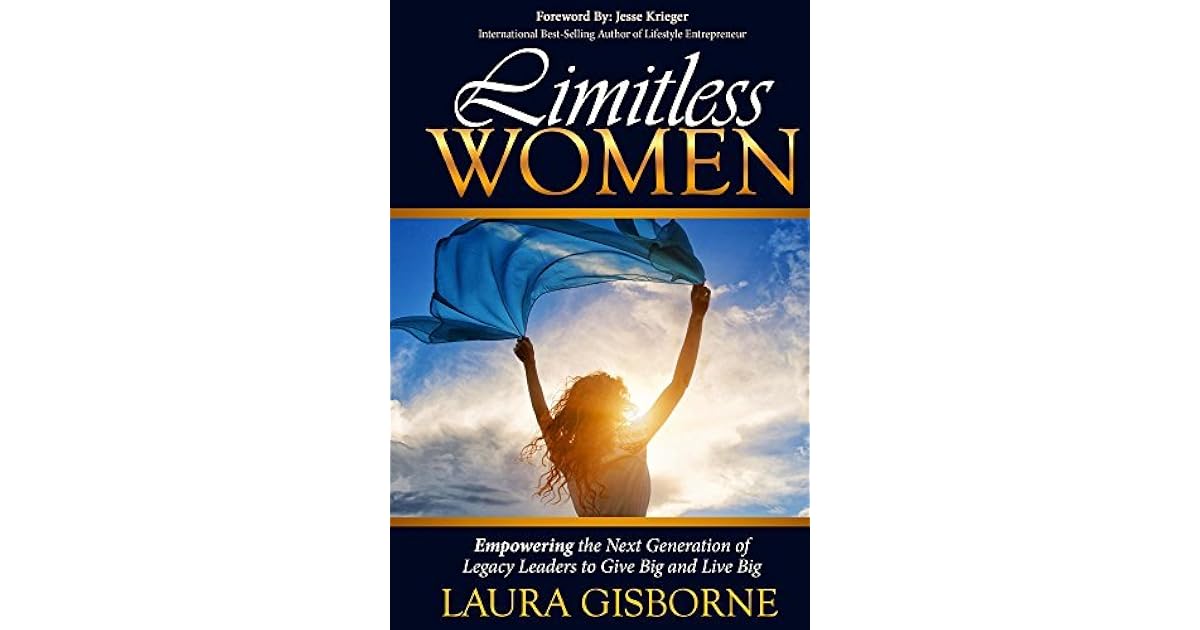 Limitless Women: Empowering The Next Generation of Legacy Leaders to ...