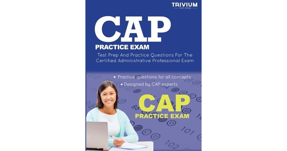 CAP Practice Exam: Test Prep and Practice Questions for the Certified ...