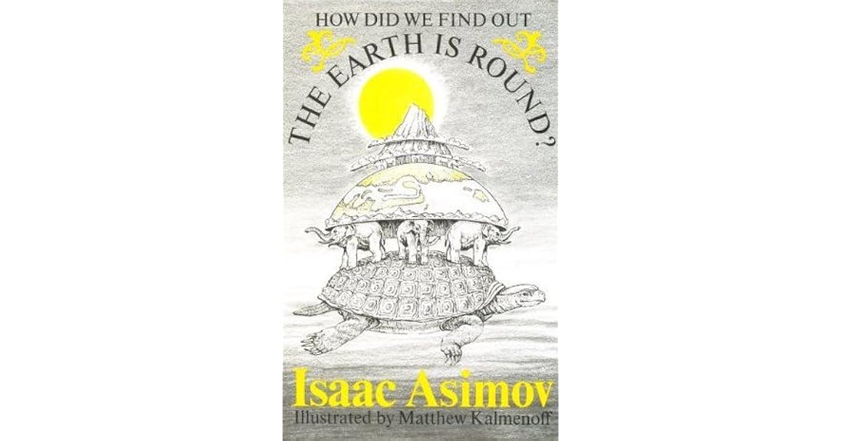 How Did We Find Out the Earth is Round? by Isaac Asimov