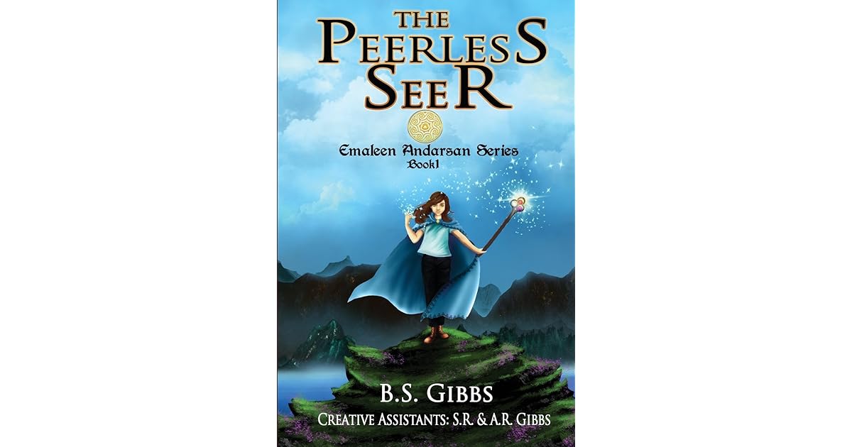The Peerless Seer (Emaleen Andarsan, #1) by B.S. Gibbs