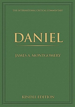 The Book of Daniel: The International Critical Commentary by James A ...