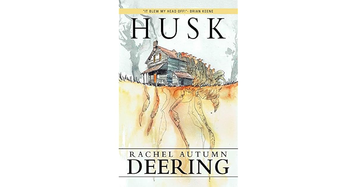 Husk by Rachel Autumn Deering
