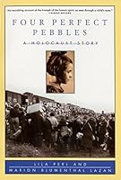 Four Perfect Pebbles: A Holocaust Story by Lila Perl