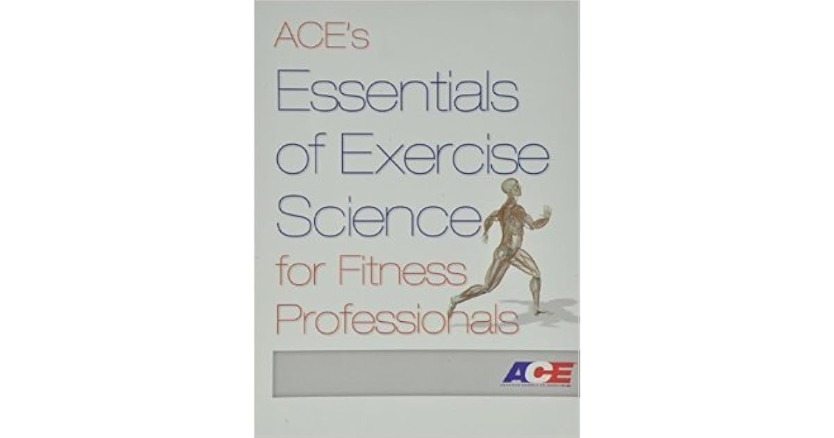 ACE's Essentials of Exercise Science for Fitness Professionals by ...