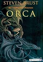Orca (Vlad Taltos, #7) by Steven Brust