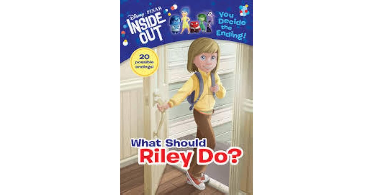 What Should Riley Do? (Disney/Pixar Inside Out #1) by Tracey West