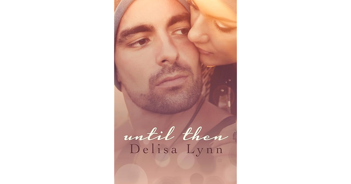 Until Then by Delisa Lynn