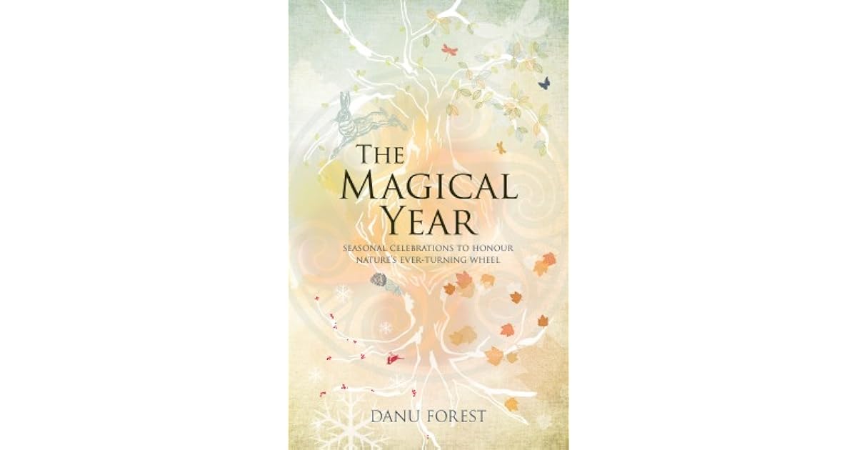 The Magical Year by Danu Forest